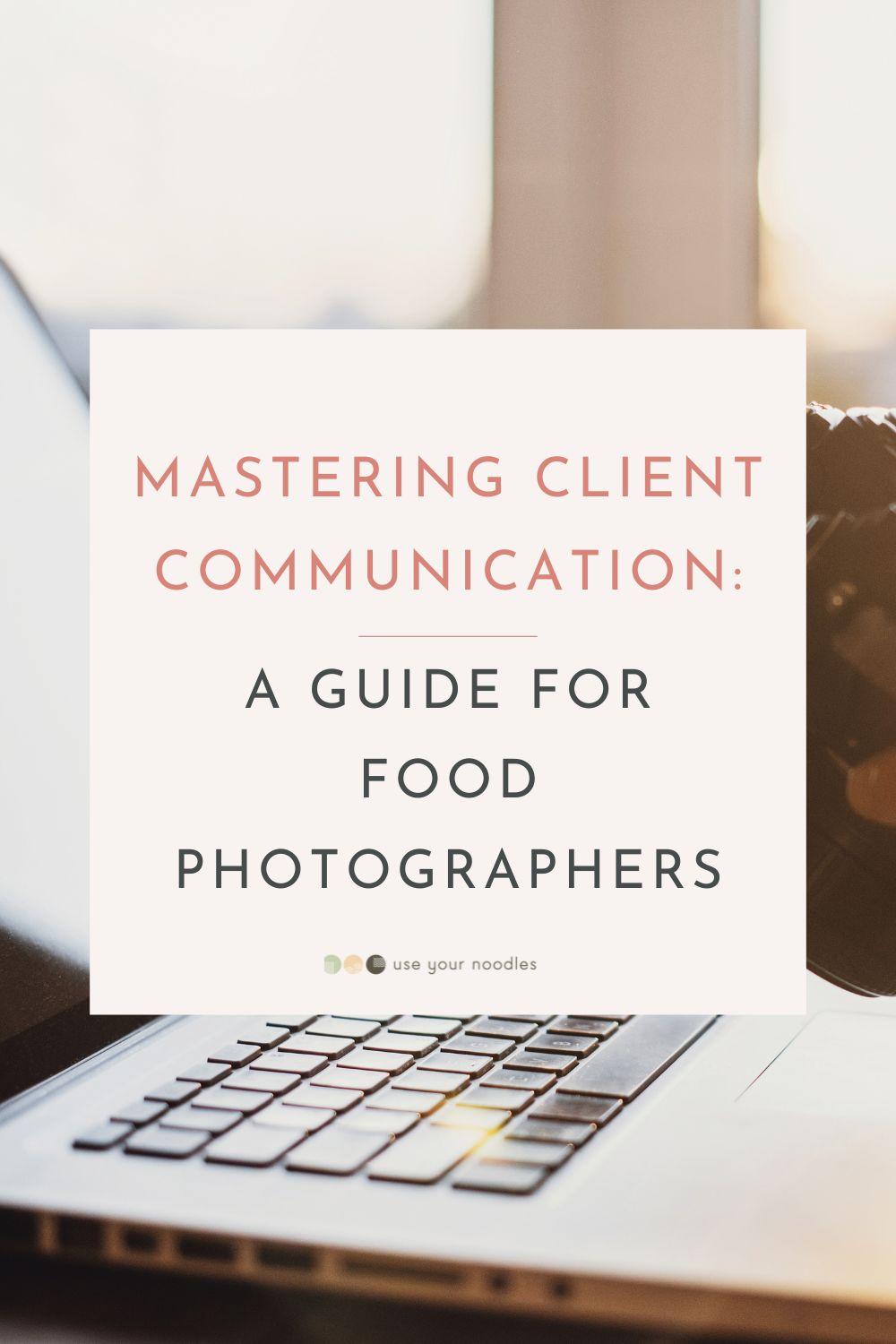 Mastering Client Communication: A Guide for Food Photographers - Use ...
